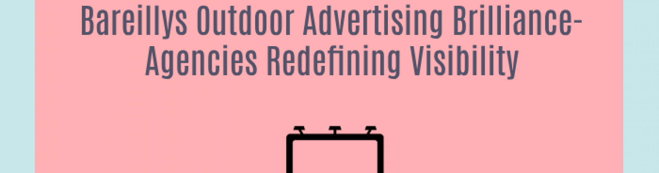 Outdoor Advertising Leaders and Strategies | Elyts Mall Media
